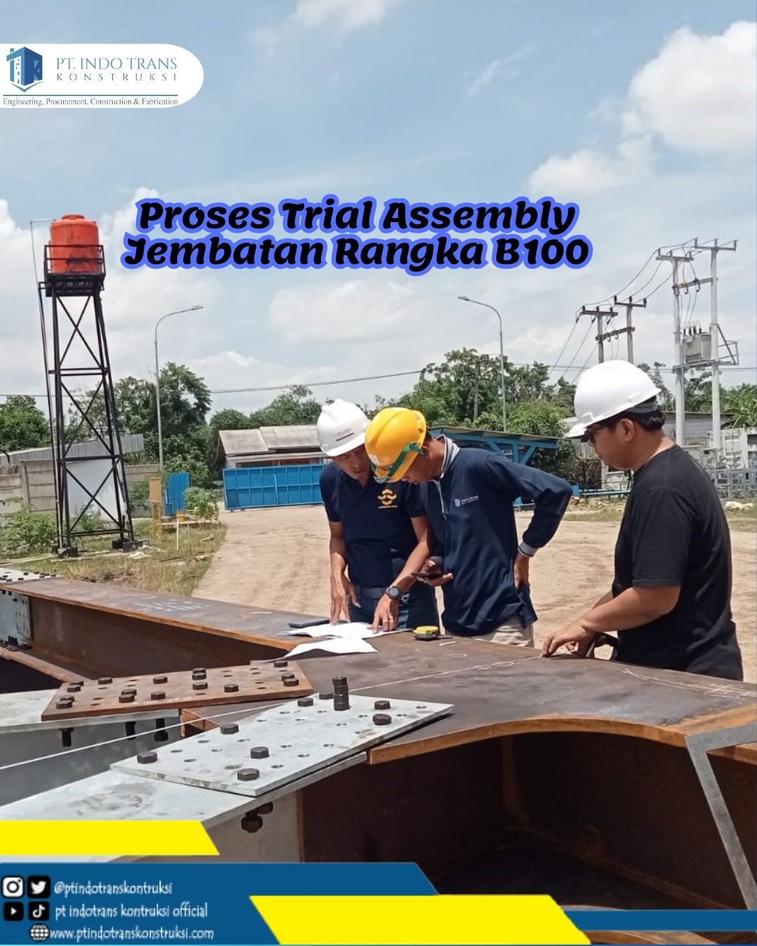 Proses Trial Assembly Jembatan Rangka B100